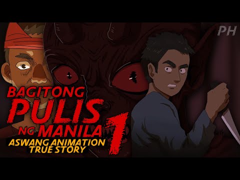 BAGITONG PULIS NG MANILA 1 | Aswang | Albularyo | Horror