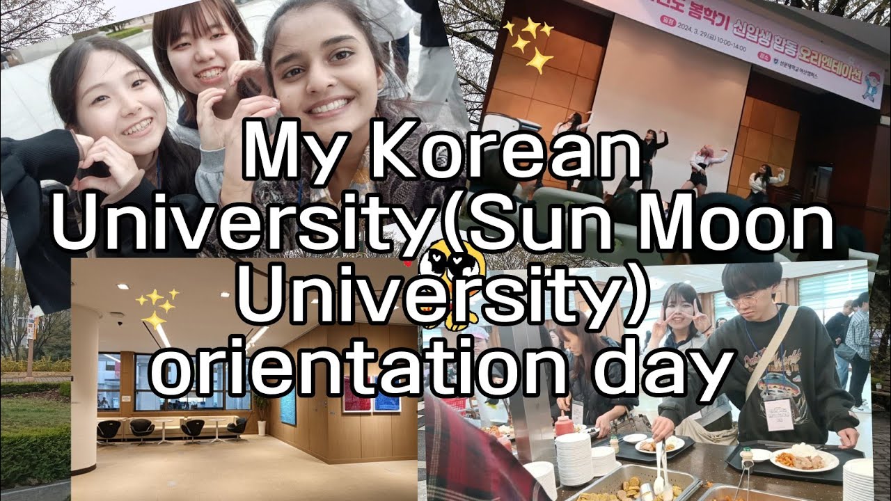 My Korean University (Sun Moon University) orientation day😃|fun with ...