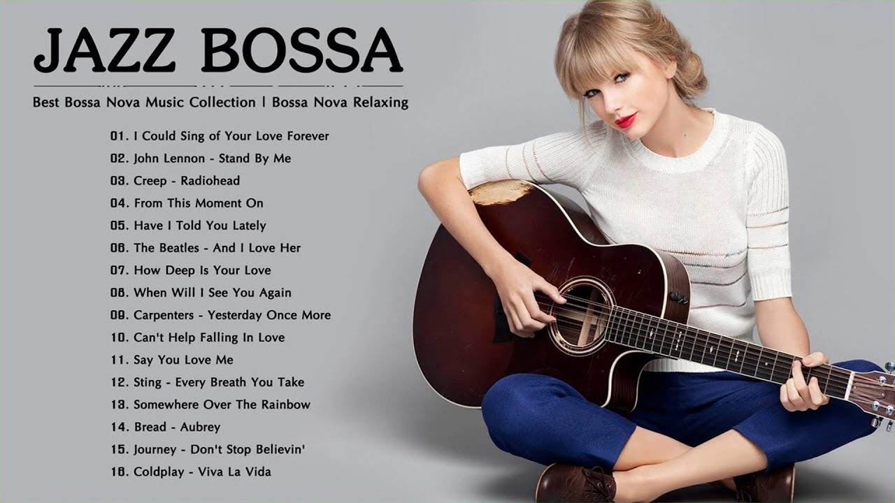 Acoustic Bossa Nova Love Songs | Best Romantic Bossa Nova Jazz Music ...