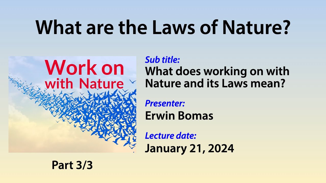 What are the Laws of Nature? (3/3): What does working on with Nature ...