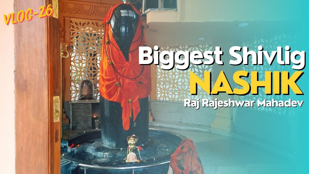 Vlog - 26 | Biggest Shivling In Nashik | Shree Raj Rajeshwar Mahadev ...