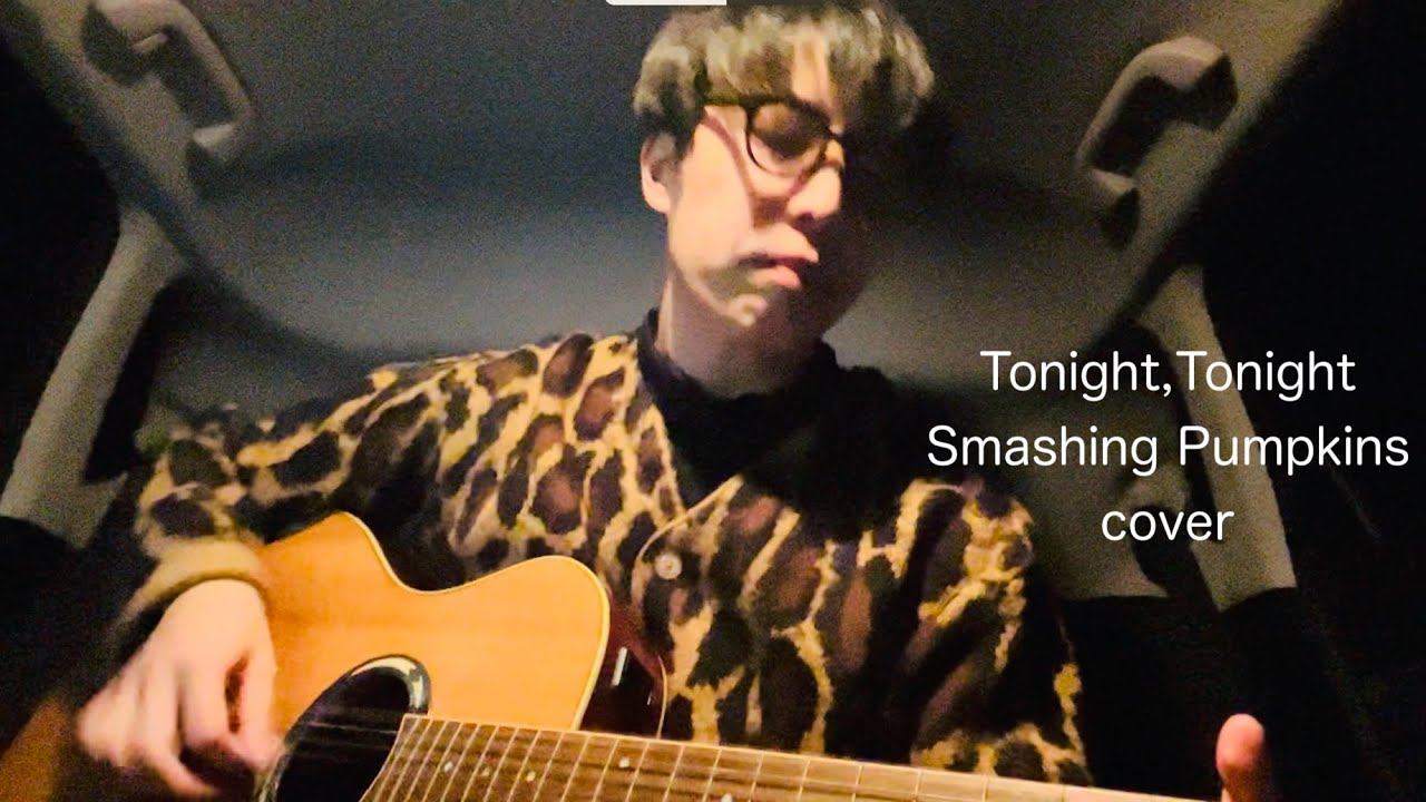 Tonight,Tonight/Smashing Pumpkins/cover - YouTube
