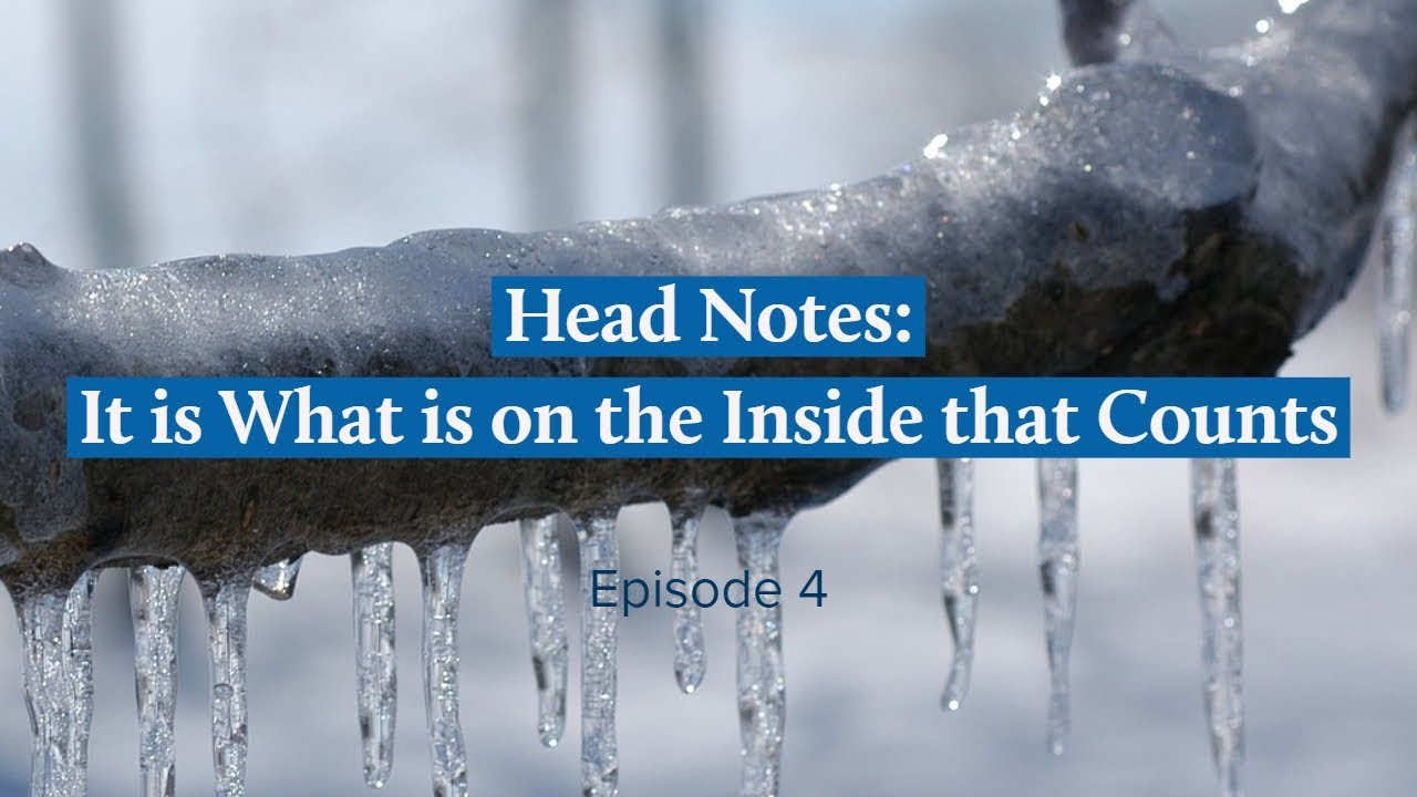 Head Notes: It is What is on the Inside that Counts - YouTube