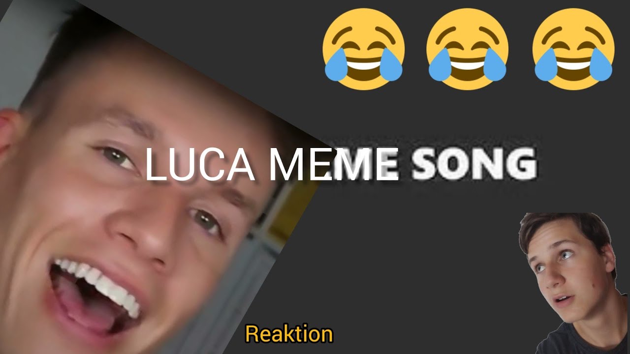 Ich reagiere ein zweites mal auf den Luca Meme Song 💚 - YouTube