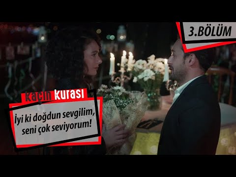 Kaçın Kurası 3.Bölüm - Nice senelere sevgilim