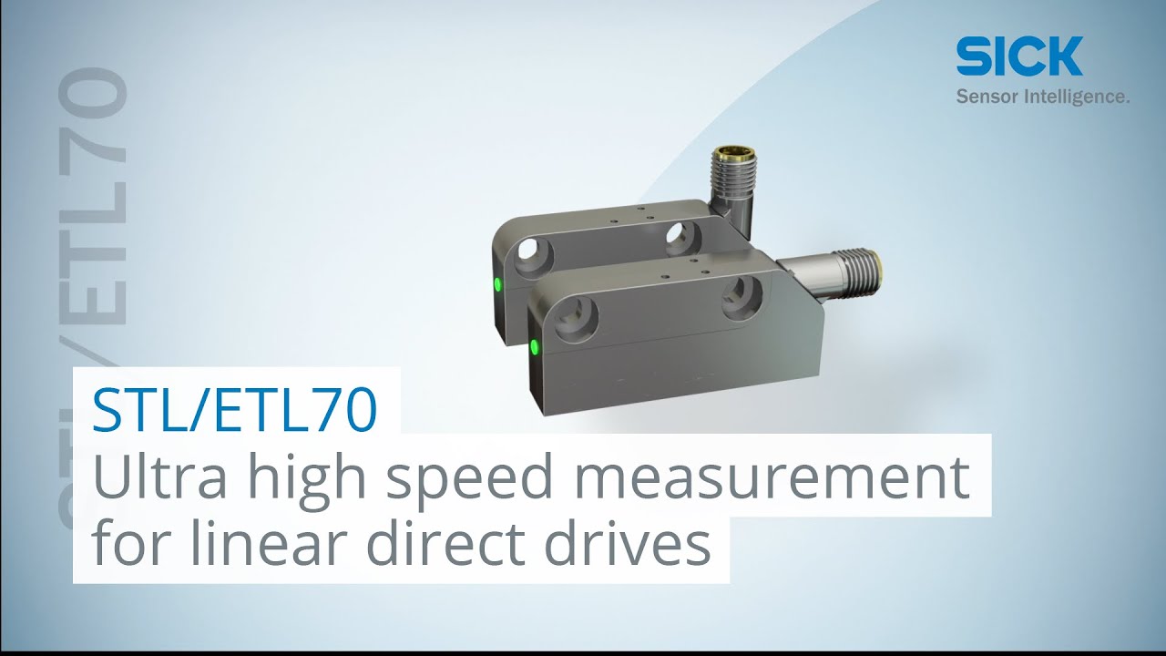 STL/ETL70 from SICK - Ultra high speed measurement for linear direct ...