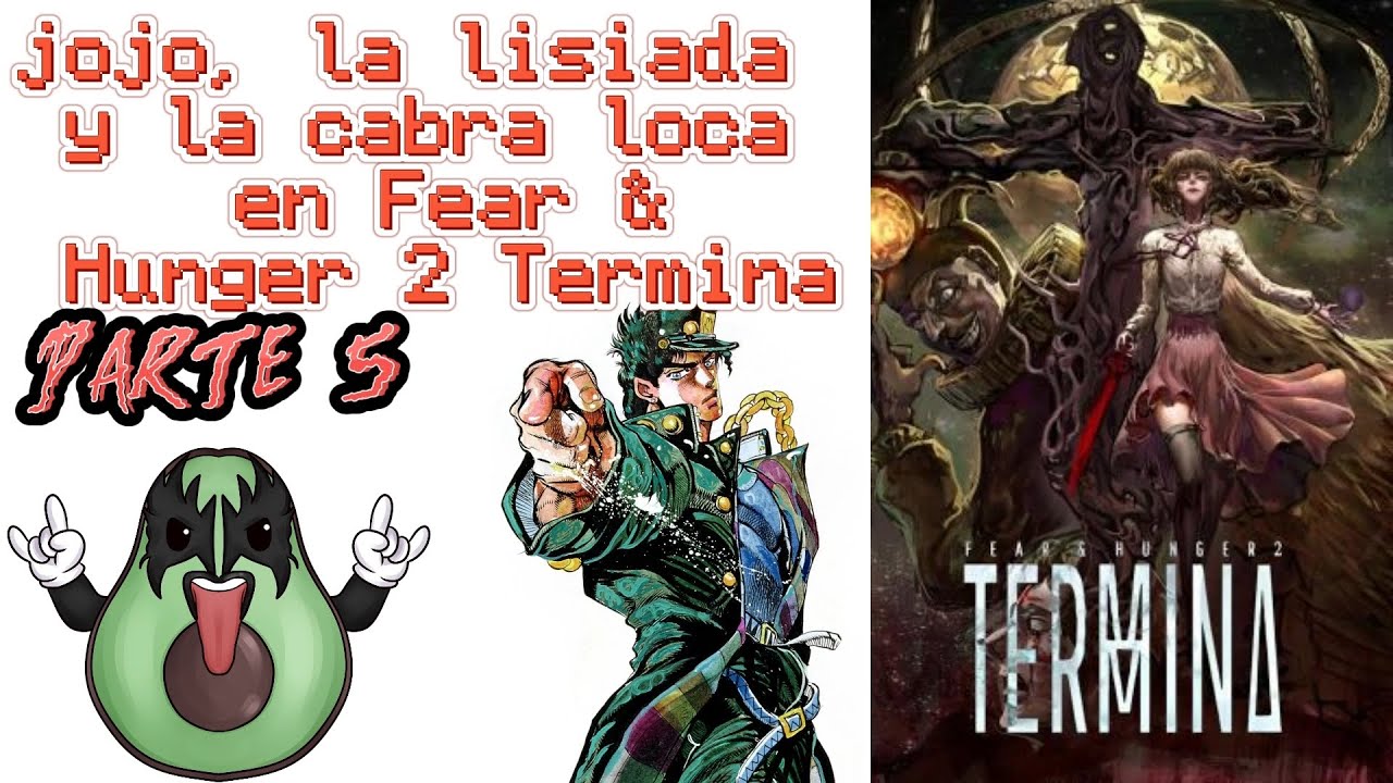 jojo, la lisiada y la cabra loca en Fear & Hunger 2 TERMINA Parte 5 ...
