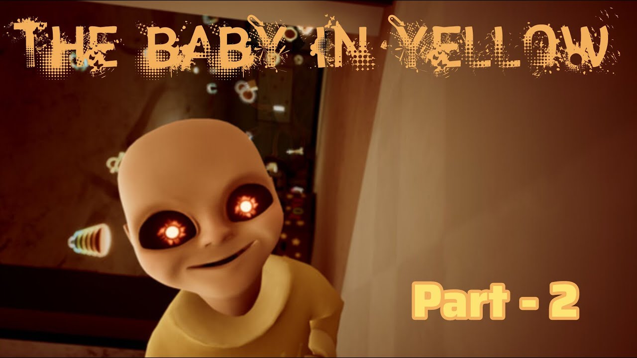 Possessed Baby So Dangerous - The Baby In Yellow - Hindi Gameplay ...