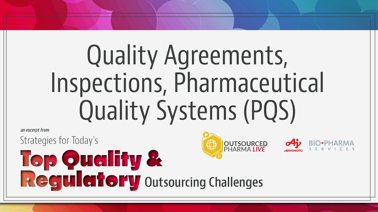 Quality Agreements, Inspections, Pharmaceutical Quality Systems (PQS ...