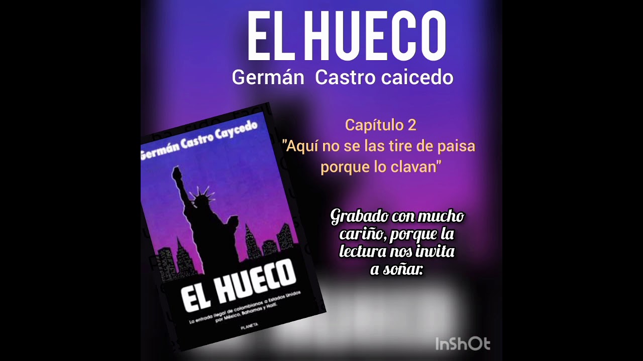 EL HUECO, GERMÁN CASTRO CAICEDO/ CAPITULO 2 - YouTube