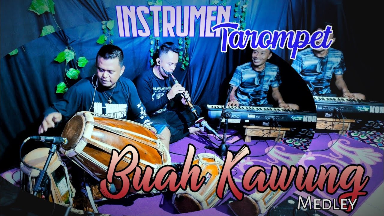 BUAH KAWUNG ( Medley ) Tarompet Sunda - YouTube