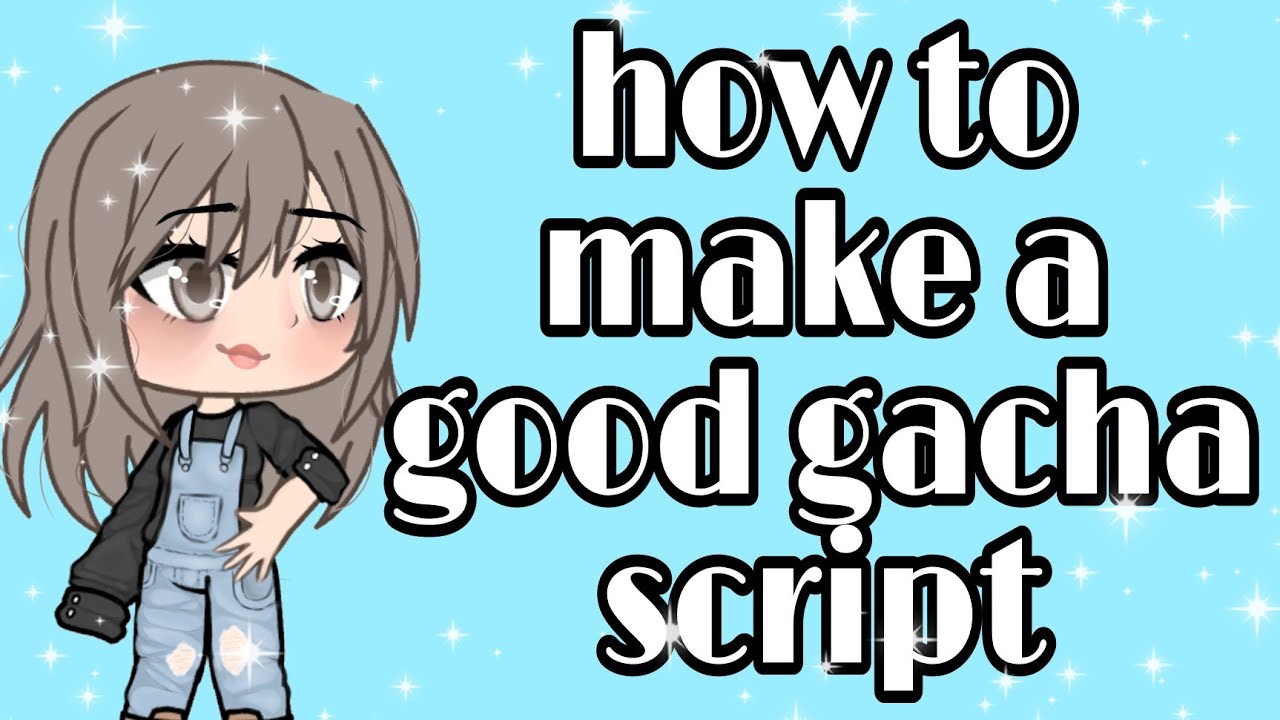 how to make a good gacha script! - YouTube
