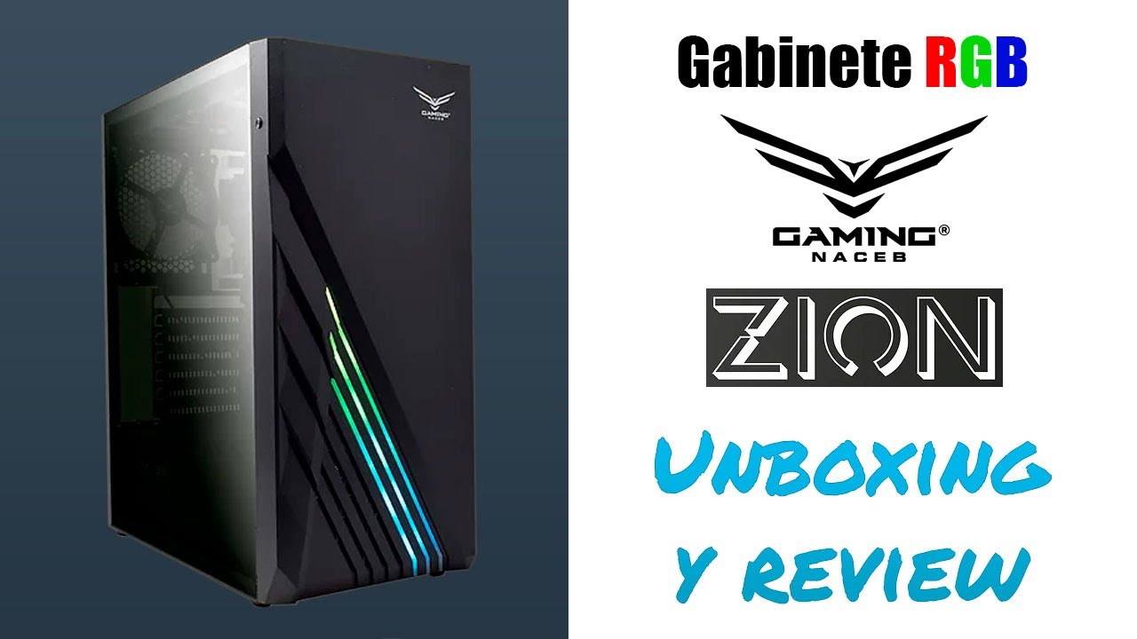 Unboxing y review de Gabinete Gaming Naceb ZION NA-0612 - YouTube