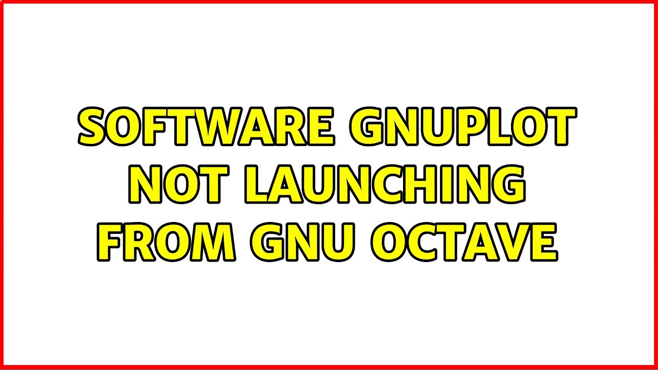 Software GNUPlot not launching from GNU Octave (2 Solutions!!) - YouTube