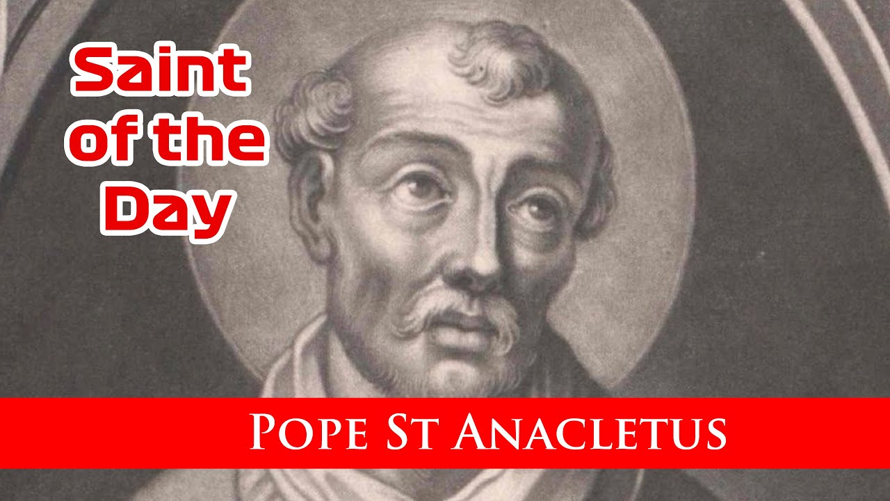 Pope St Anacletus - Saint of the Day with Fr Lindsay - 26 April 2023 ...