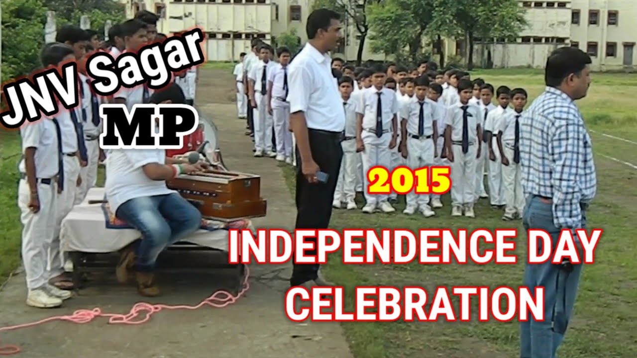 JNV, Khurai distt- Sagar. MP || INDEPENDENCE DAY celebration 2015 || # ...
