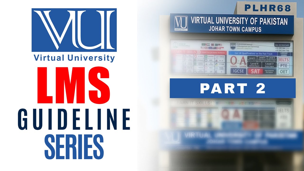 VU LMS Explained | Lecture Videos, Closed Lectures & Study Plan 2025 ...