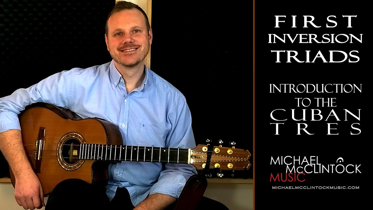 6. How to play Cuban Tres | First Inversion Triads/Chords | Music ...