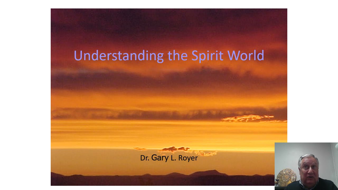 Understanding the Spirit World: Lesson 1 - YouTube