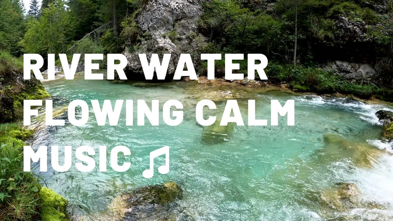 Relaxing River Water Flowing Music With Beautiful Nature Video | Water ...