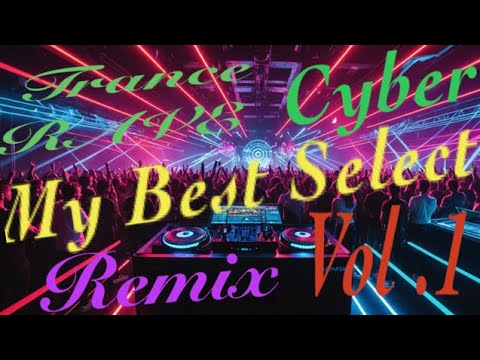 [Dj Mix]Trance Rave Cyber select Nonstop Remix Vol . 1 - YouTube