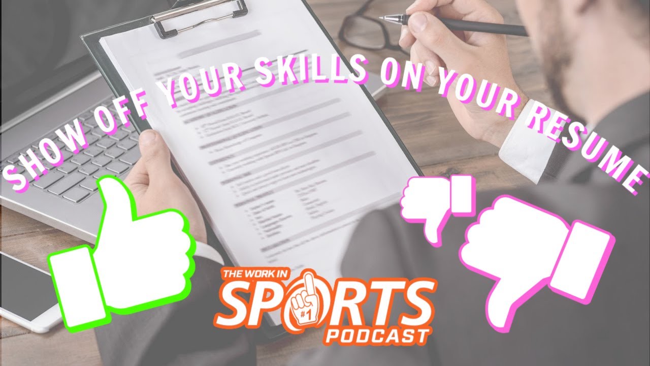 How to Show Off Skills on Your Resume - Work in Sports VODCAST - YouTube