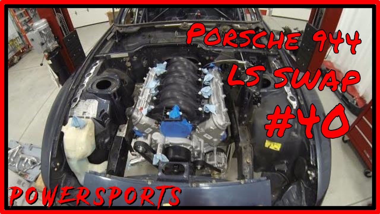 How To LS Swap A Porsche 944 - Part 40 - YouTube
