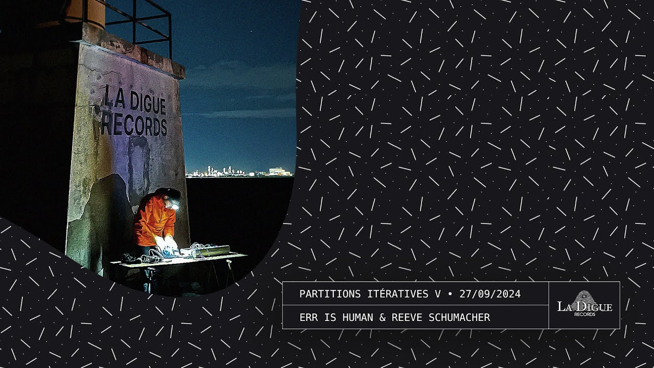 PARTITIONS ITÉRATIVES V — ERR IS HUMAN & REEVE SCHUMACHER - YouTube