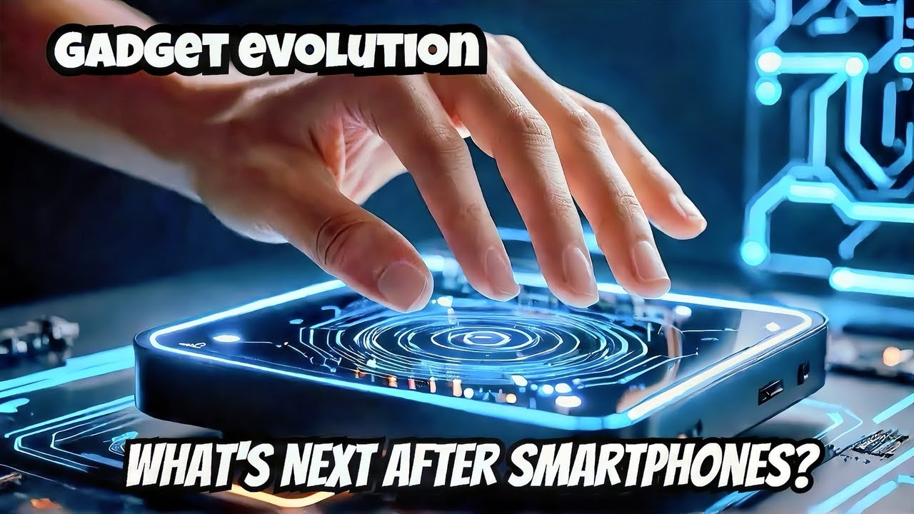 The Gadget Revolution: What's Next After Smartphones? - YouTube