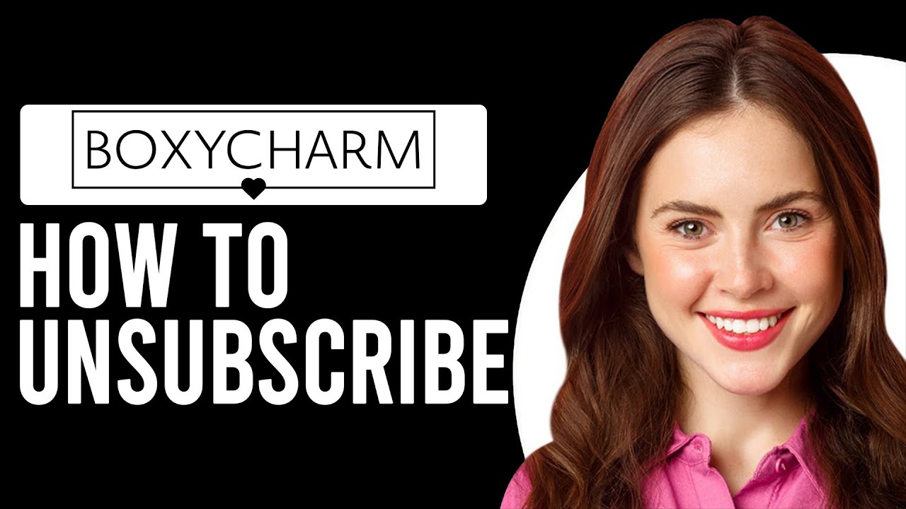 How To Unsubscribe From Boxycharm (How To Cancel Boxycharm Membership ...
