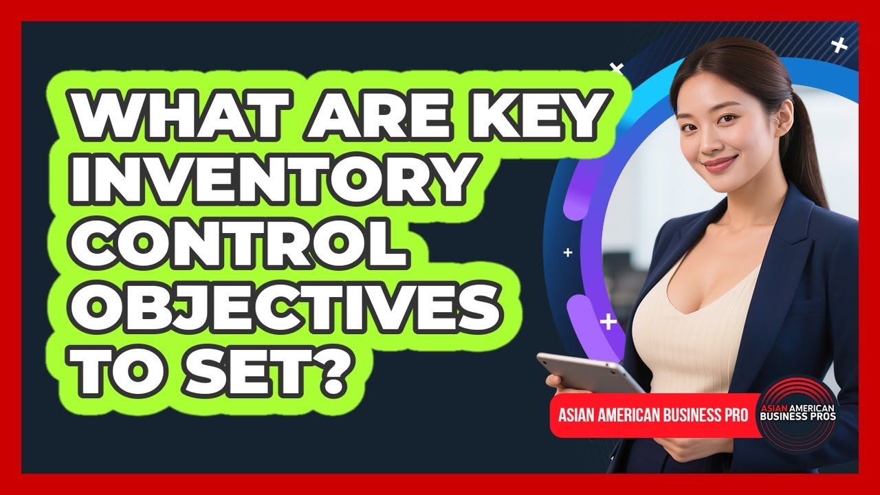 What Are Key Inventory Control Objectives To Set? - YouTube