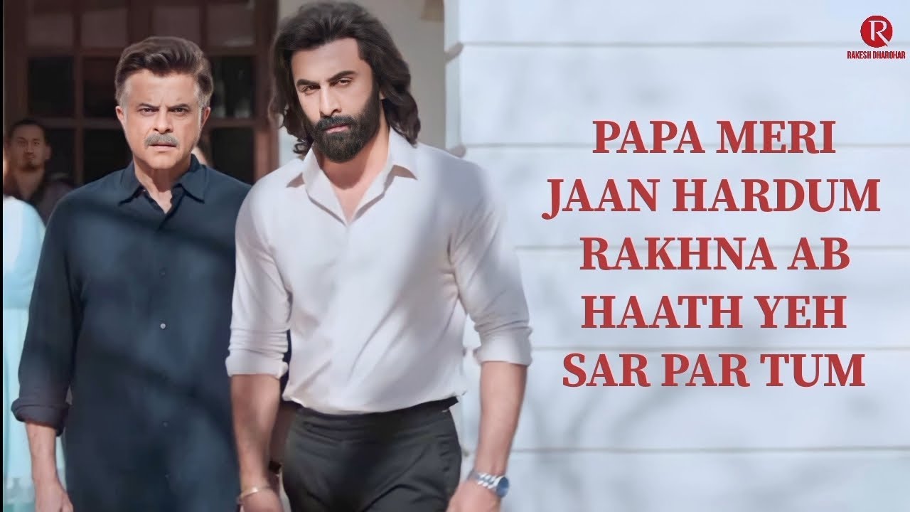 PAPA MERI JAAN (LYRICS) - Animal | Sonu Nigam | Harshavardhan Rameshwar ...