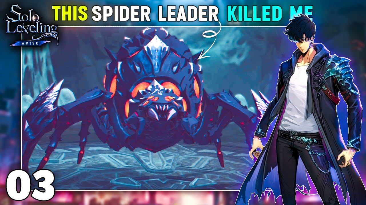 THIS SPIDER LEADER KILLED ME 🤒 | SOLO LEVELING ARISE GAMEPLAY | SOLO ...