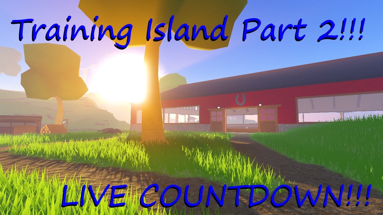 Training Island Part 2 LIVE COUNTDOWN!!! | Wild Horse Islands - YouTube