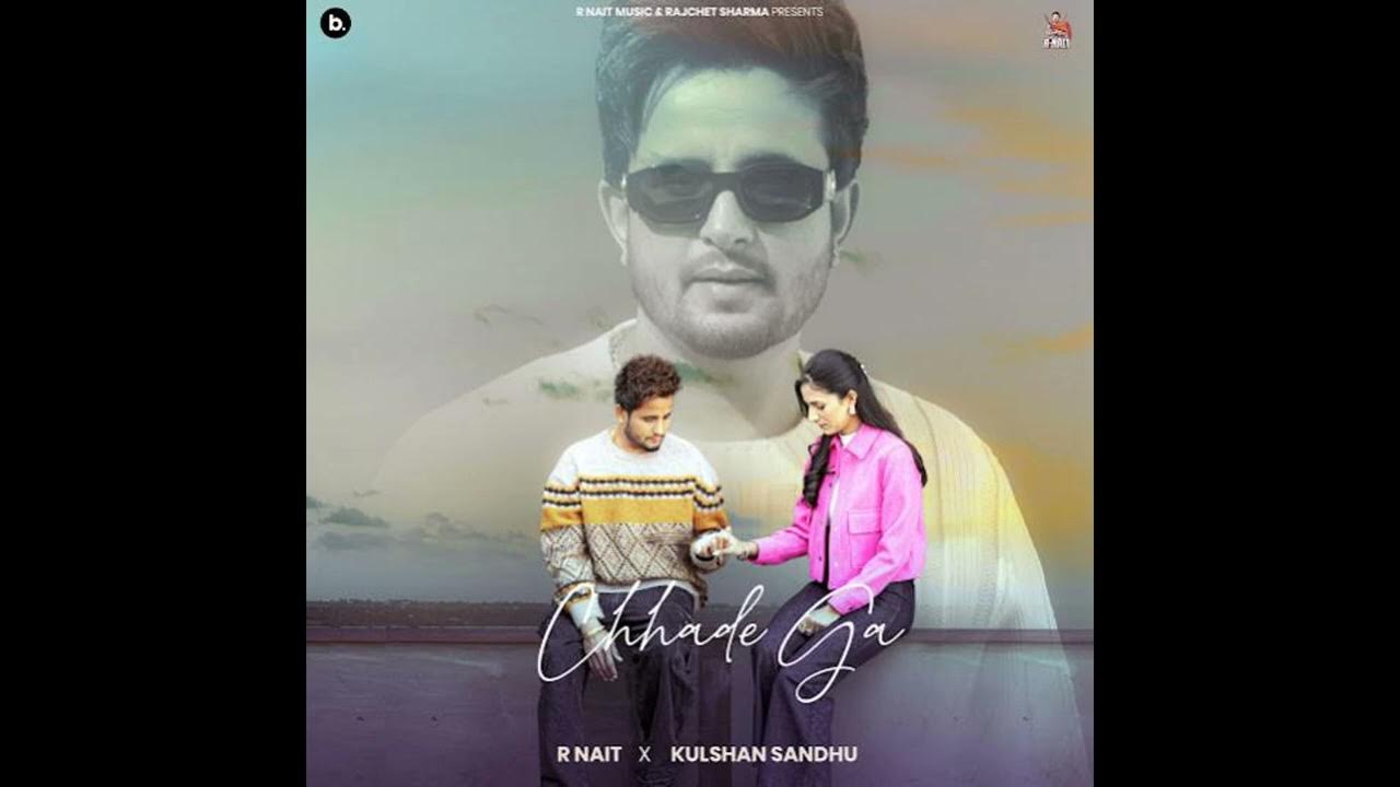 R NAIT l R NAIT CHHADE GA l R NAIT NEW SONG - YouTube