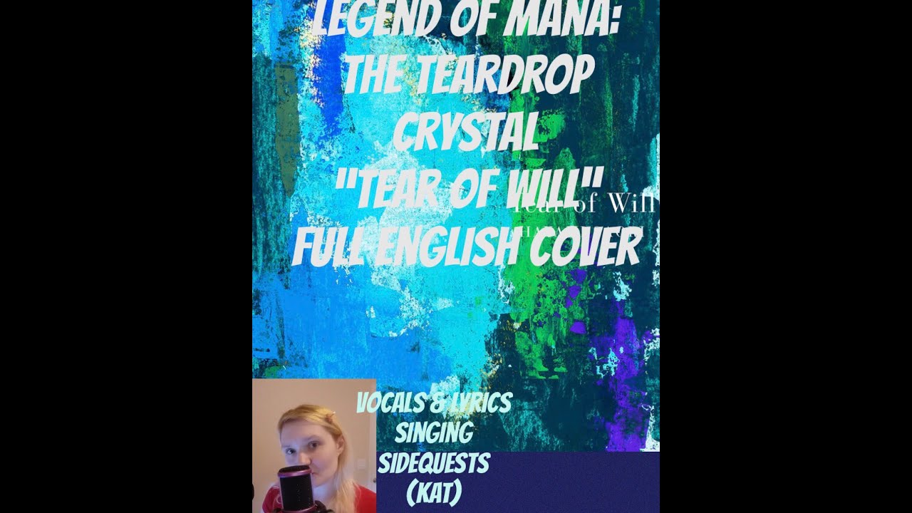 "Tear of Will"- Legend of Mana: The Teardrop Crystal {SingingSidequests ...