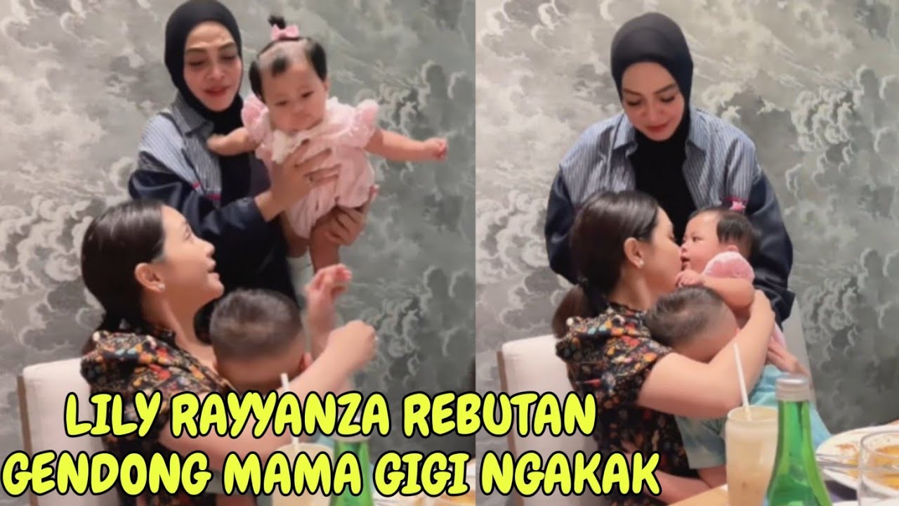 DETIK2 LILY RAYYANZA REBUTAN GENDONG MAMA GIGI !! LILY GAK MAU KALAH ...