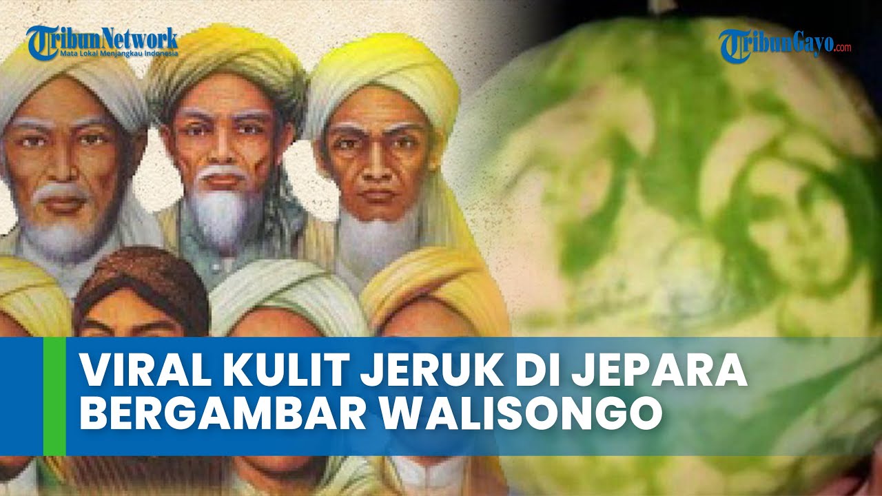 Viral Misteri Kulit Jeruk Bergambar Walisongo di Jepara - YouTube
