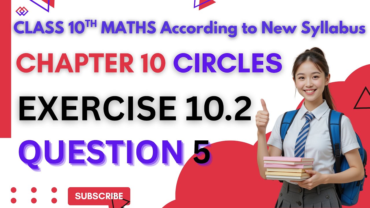 CLASS 10TH MATHS CHAPTER 10 (CIRCLES) EXERCISE 10.2 QUESTION 4 ...