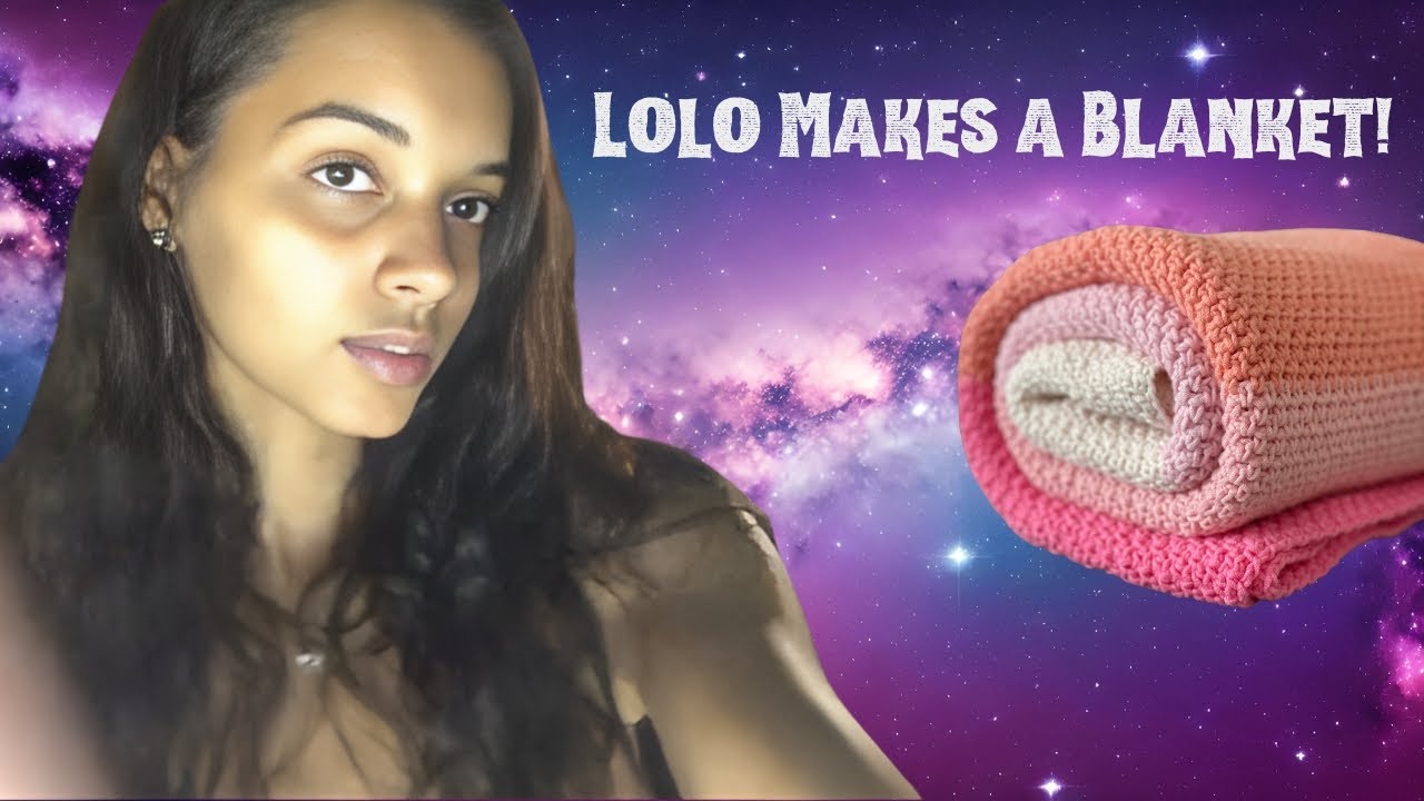 LoLo makes a Blanket! - YouTube