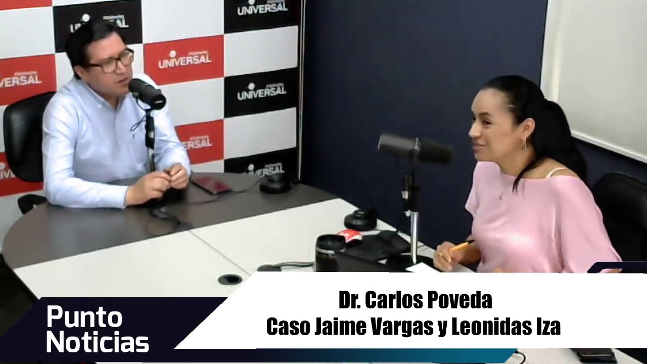 🎙#PuntoNoticias | Carlos Poveda | Caso Jaime Vargas y Leonidas Iza ...