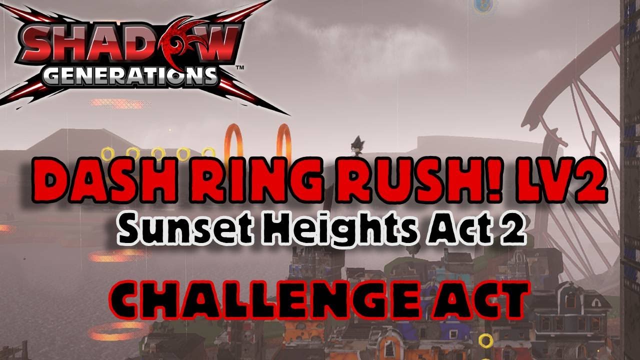Shadow Generations - Challenge Acts | Dash Ring Rush! Lv2 (Sunset ...