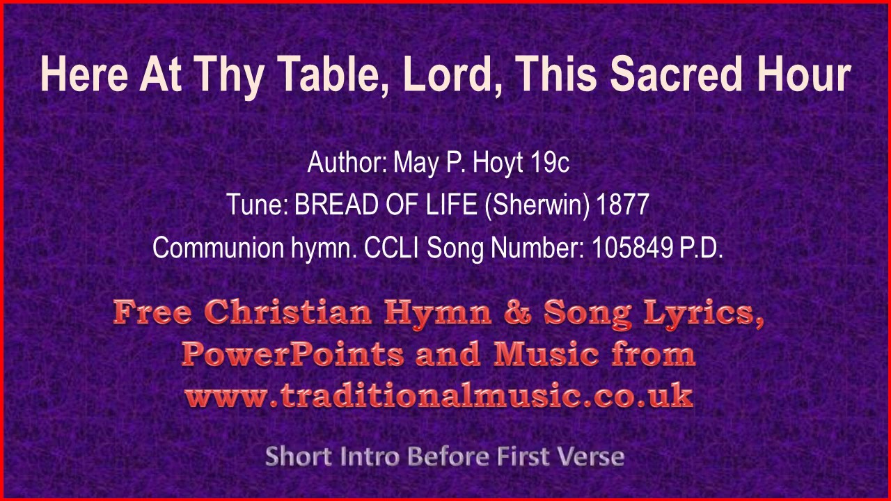 Here At Thy Table, Lord, This Sacred Hour - Hymn Lyrics & Music Acordes ...