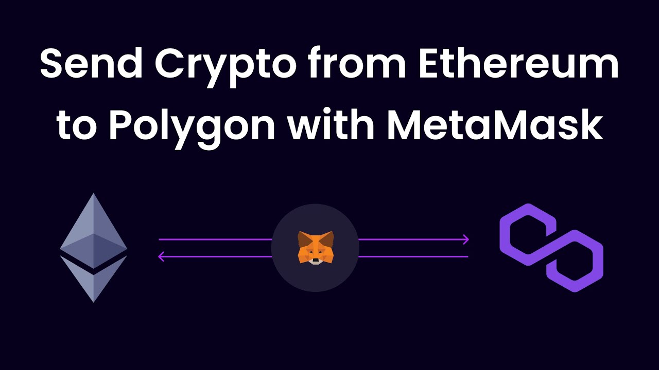 How to Transfer Cryptos from Ethereum to Polygon/Matic Network with Metamask & Polygon Bridge ...