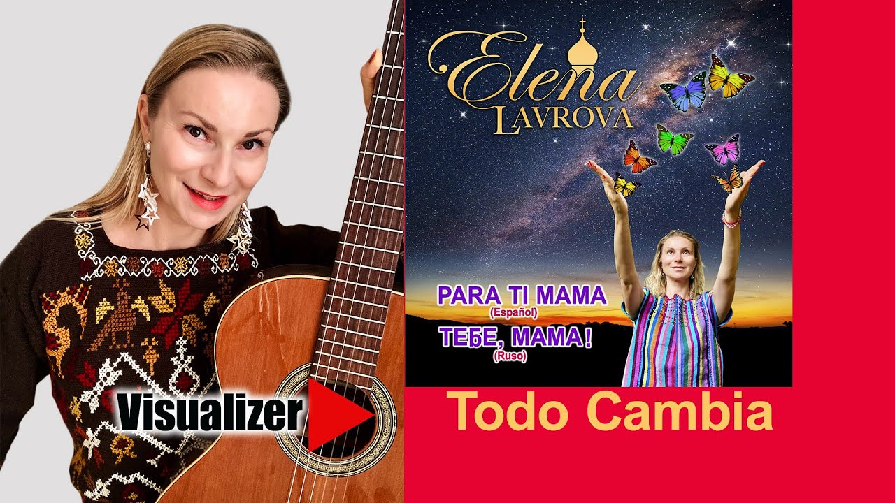 Todo Cambia - Elena Lavrova (EN VIVO) - YouTube Music
