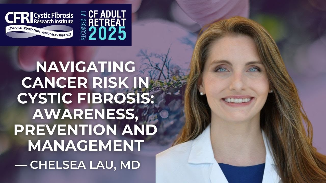 Navigating Cancer Risk in Cystic Fibrosis: Awareness, Prevention and ...
