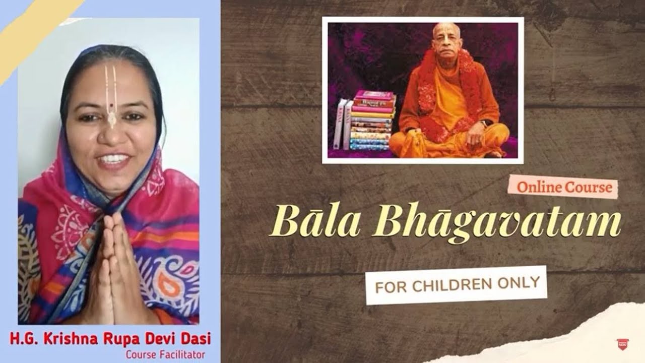 Bala Bhagavatam Online Course || By H G Krishna Rupa Devi Dasi ...