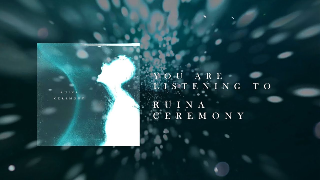 Ruina - Ceremony (Lyric Video) - YouTube