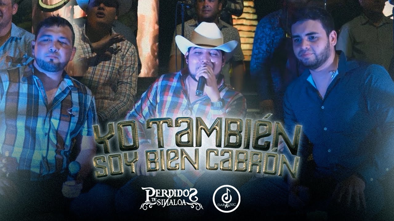 Perdidos de Sinaloa - Yo También Soy Bien Cabrón ft. La Séptima Banda ...