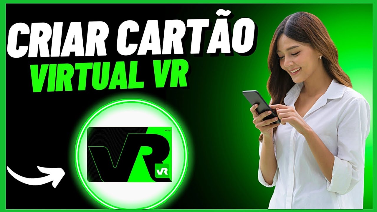 COMO CRIAR O CARTÃO VIRTUAL VR ALIMENTAÇÃO - YouTube